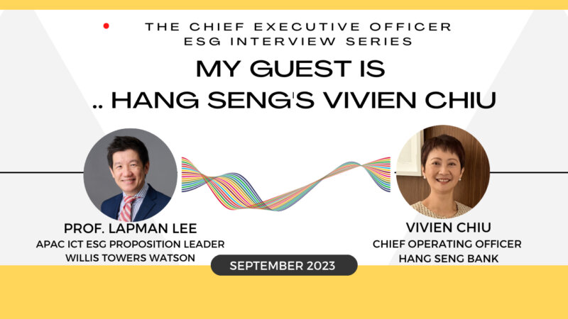 The Sustainable Insurer Interview Series: Hang Seng Bank’s Vivien Chiu, COO - The Digital Insurer